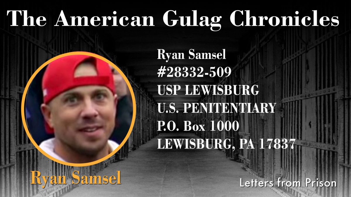 LETTERS FROM PRISON - RYAN SAMSEL - J6PatriotNews