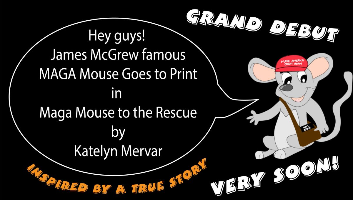 MAGA Mouse to the Rescue by Katelyn Mervar - J6PatriotNews