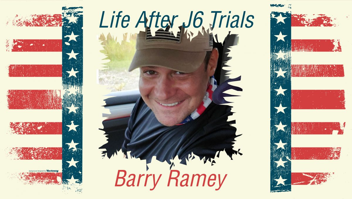 Life After J6 Trials: Barry Ramey - J6PatriotNews
